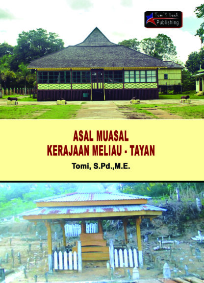 ASAL MUASAL KERAJAAN MELIAU - TAYAN - Tom'S Book